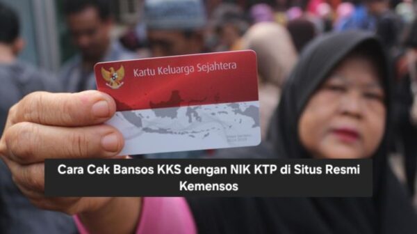 Cara Cek Bansos KKS dengan NIK KTP di Situs Resmi Kemensos: Panduan ...