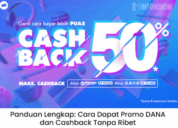 Panduan Lengkap Cara Dapat Promo DANA & Cashback Tanpa Ribet, Update ...